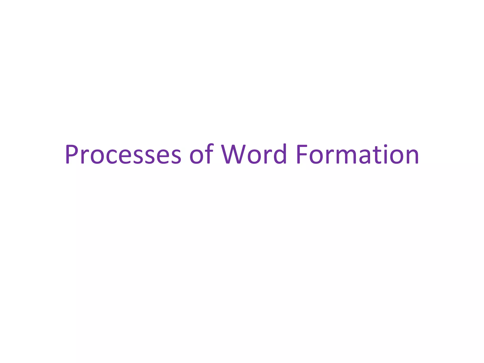 Processes of word formation | PPT