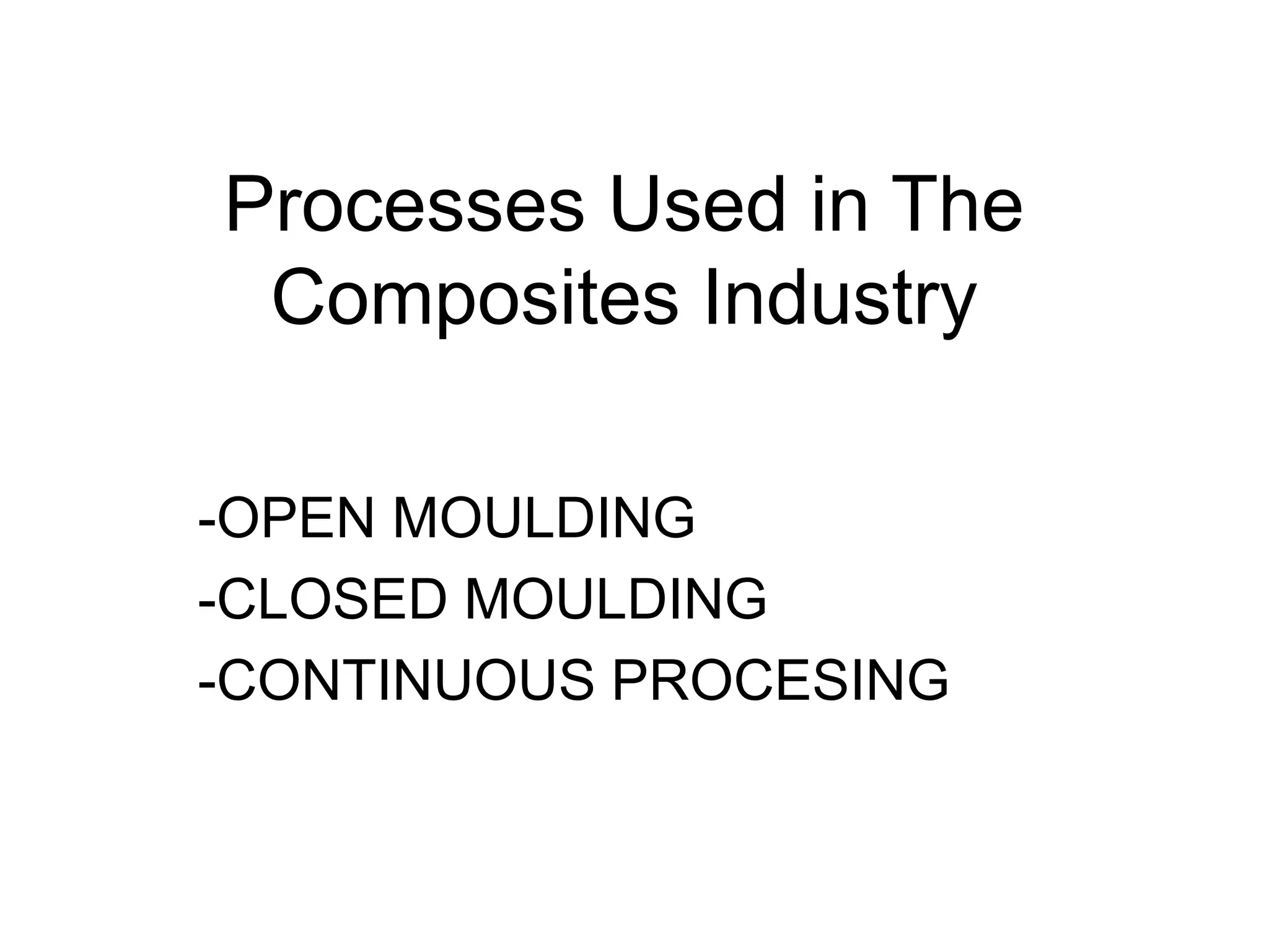 Processes Used in The Composites Industry.ppt