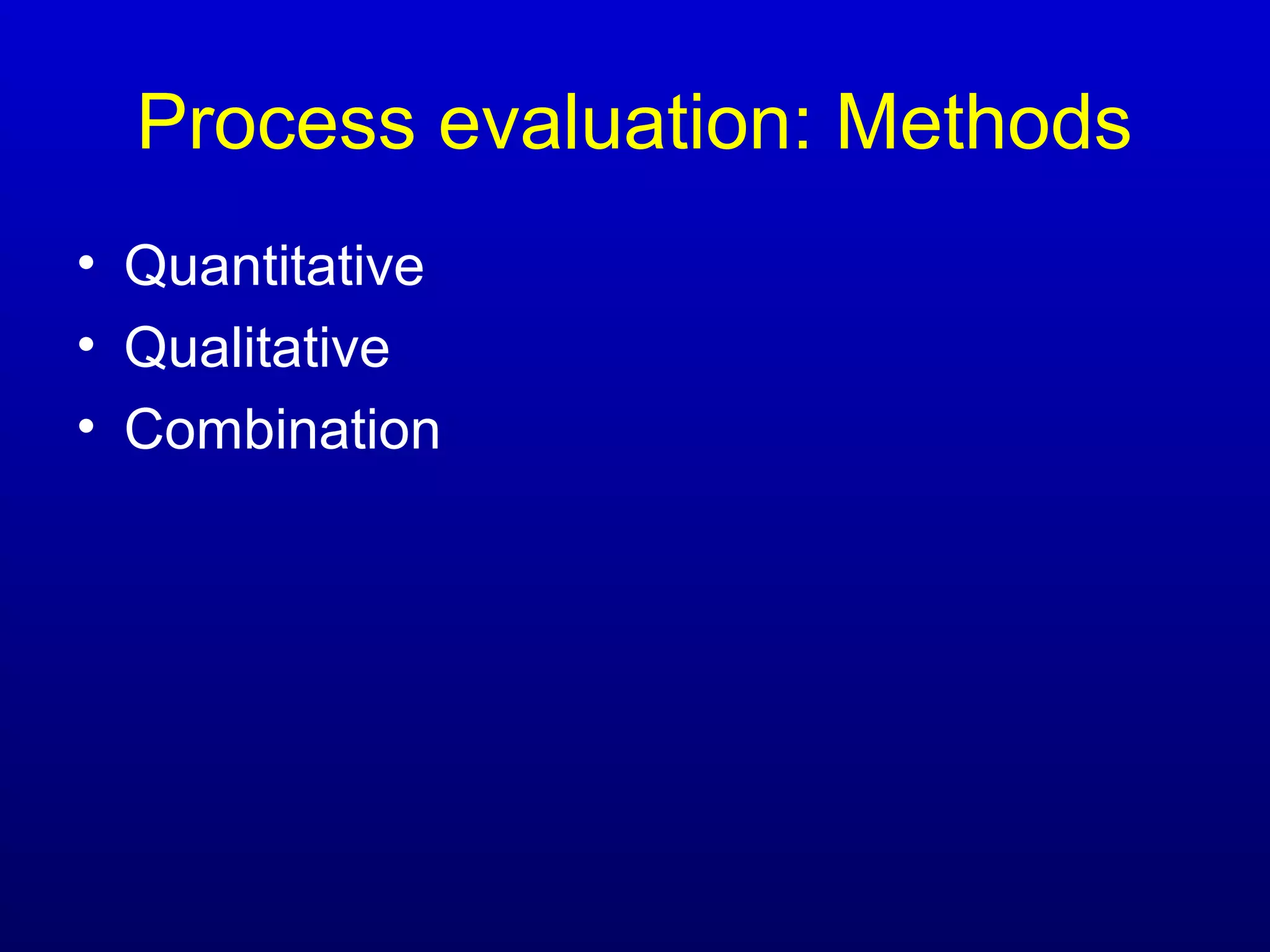 Process Evaluation: Documenting "How" and Understanding the "Why" of ...