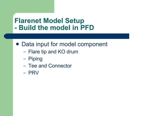 Process Flarenet Model Setup(Fan, Yi) | PPT | Technology & Computing