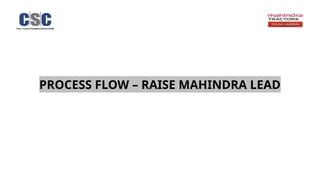 Process Flow - Raise Mahindra Tractor Lead.pptx