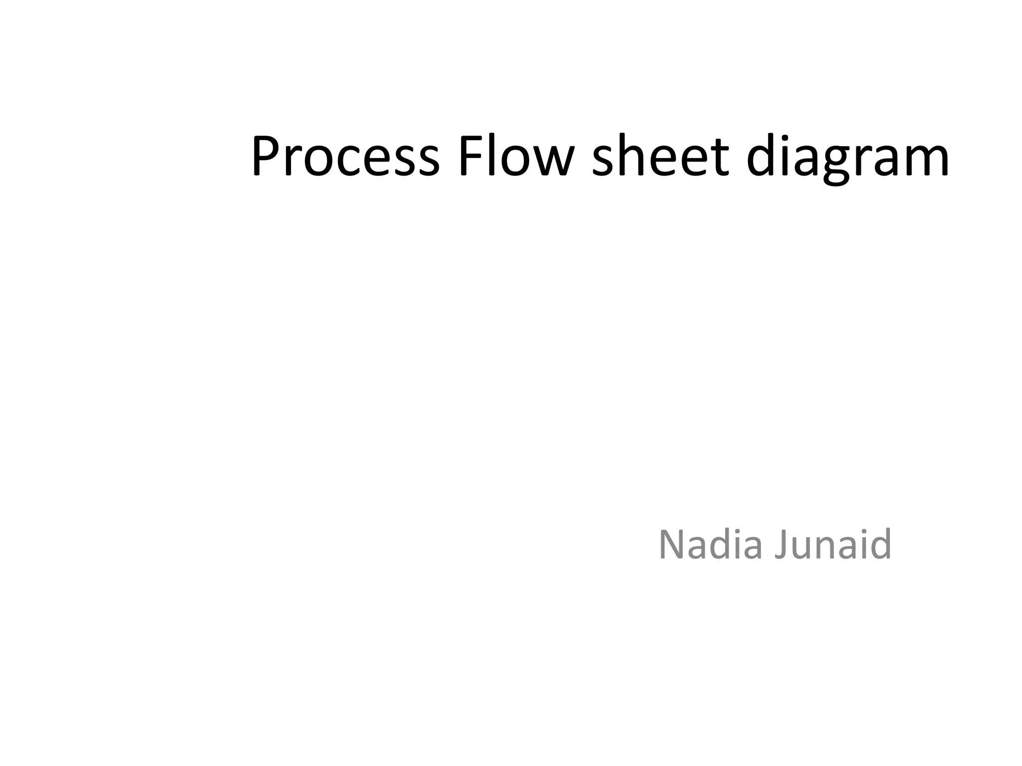 Process flow sheet diagram | PPTX