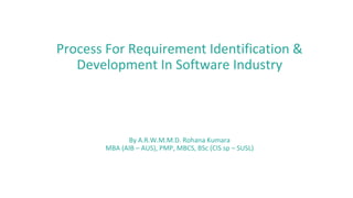 Process for requirement identification & development in software ...