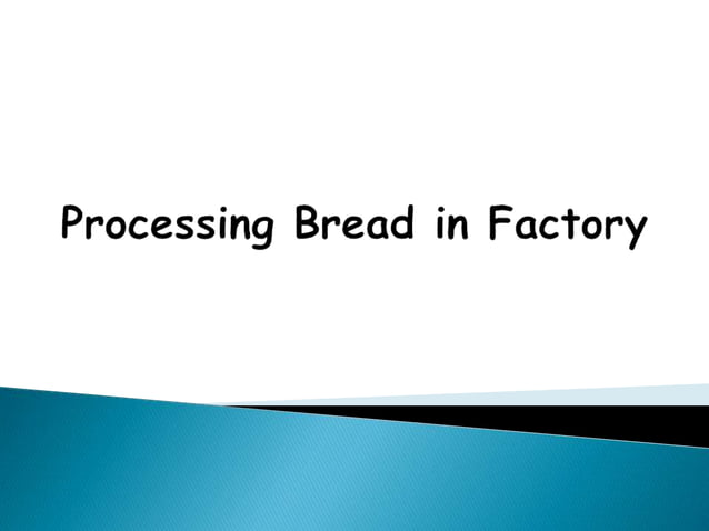 Processing bread in factory | PPT