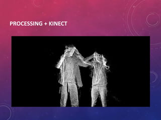 Processing + kinect ‪#‎北科互動‬ 賴怡臻 吳唯廉 | PPTX