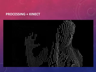Processing + kinect ‪#‎北科互動‬ 賴怡臻 吳唯廉 | PPTX