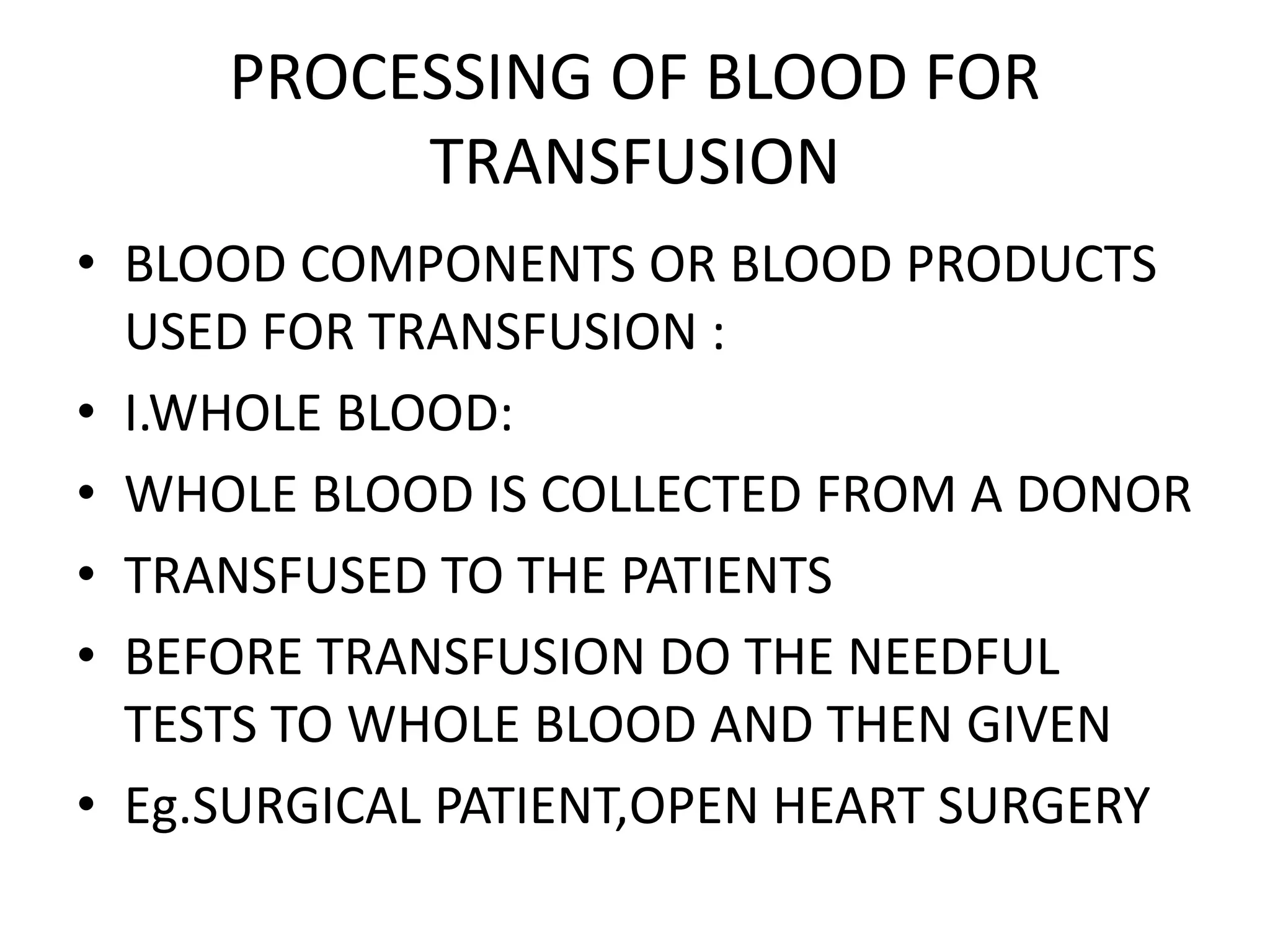 Processing of blood for transfusion | PPTX