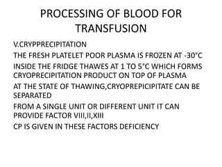 Processing of blood for transfusion | PPTX