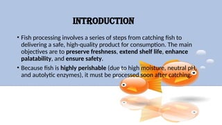 Processing of fish.pptx -FOOD PROCESSING TECHNOLOGY | PPTX