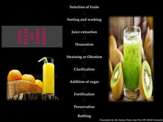Processing of fruit juice based beverages.pptx