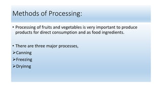 Processing of fruits and vegetables | PPTX