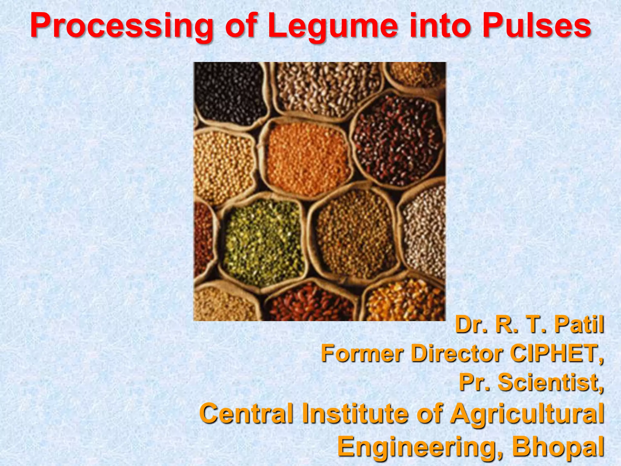 Processing of legume into pulses | PPT