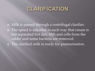 Processing of Milk - Clarification,Pasteurization | PPTX