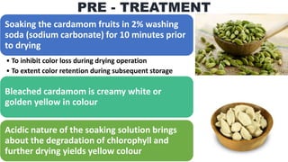 Processing of Pepper and Cardamom | PPTX
