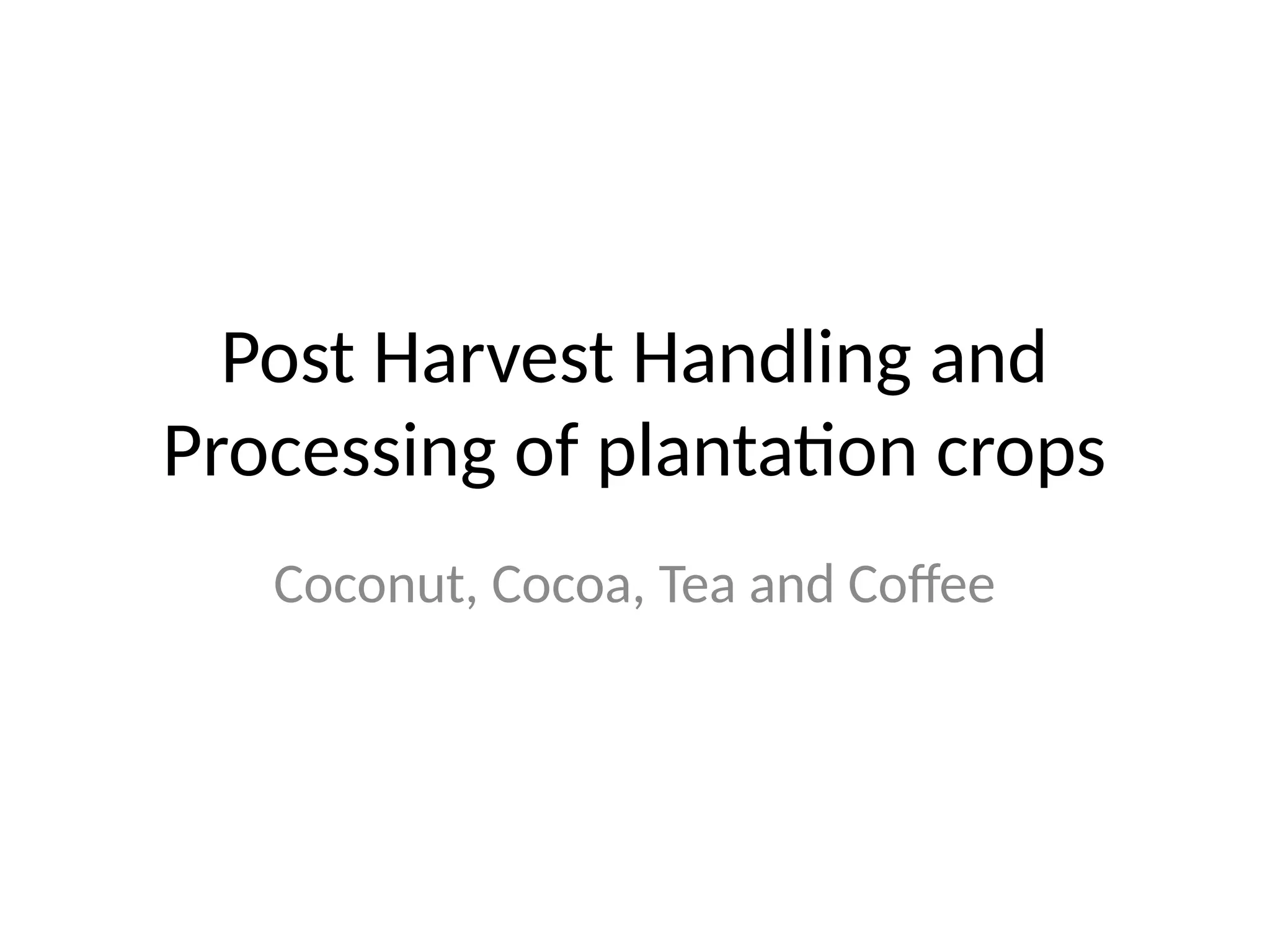 Hppb processing of plantation crops.pptx