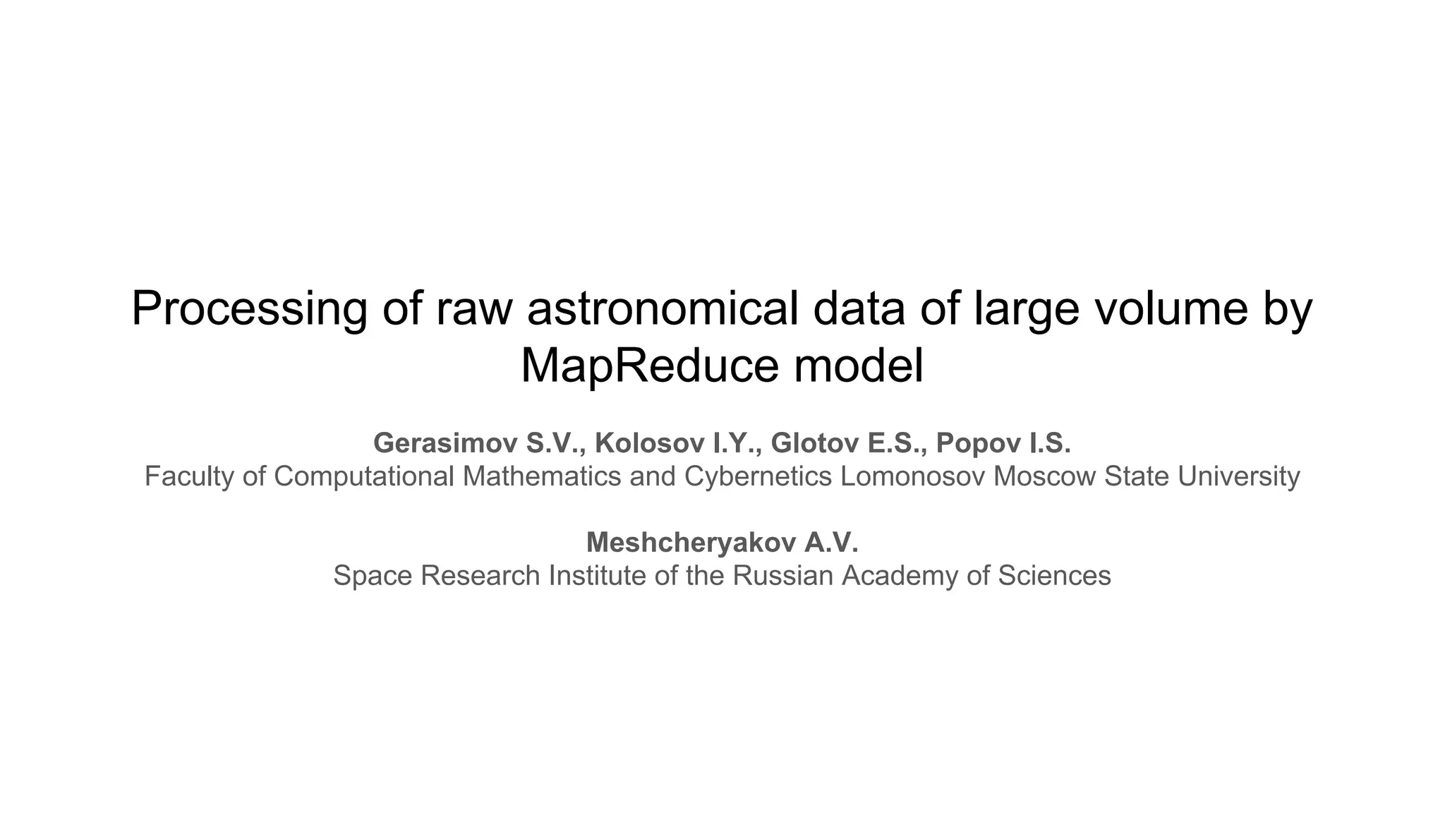 Processing of raw astronomical data of large volume by map reduce model ...