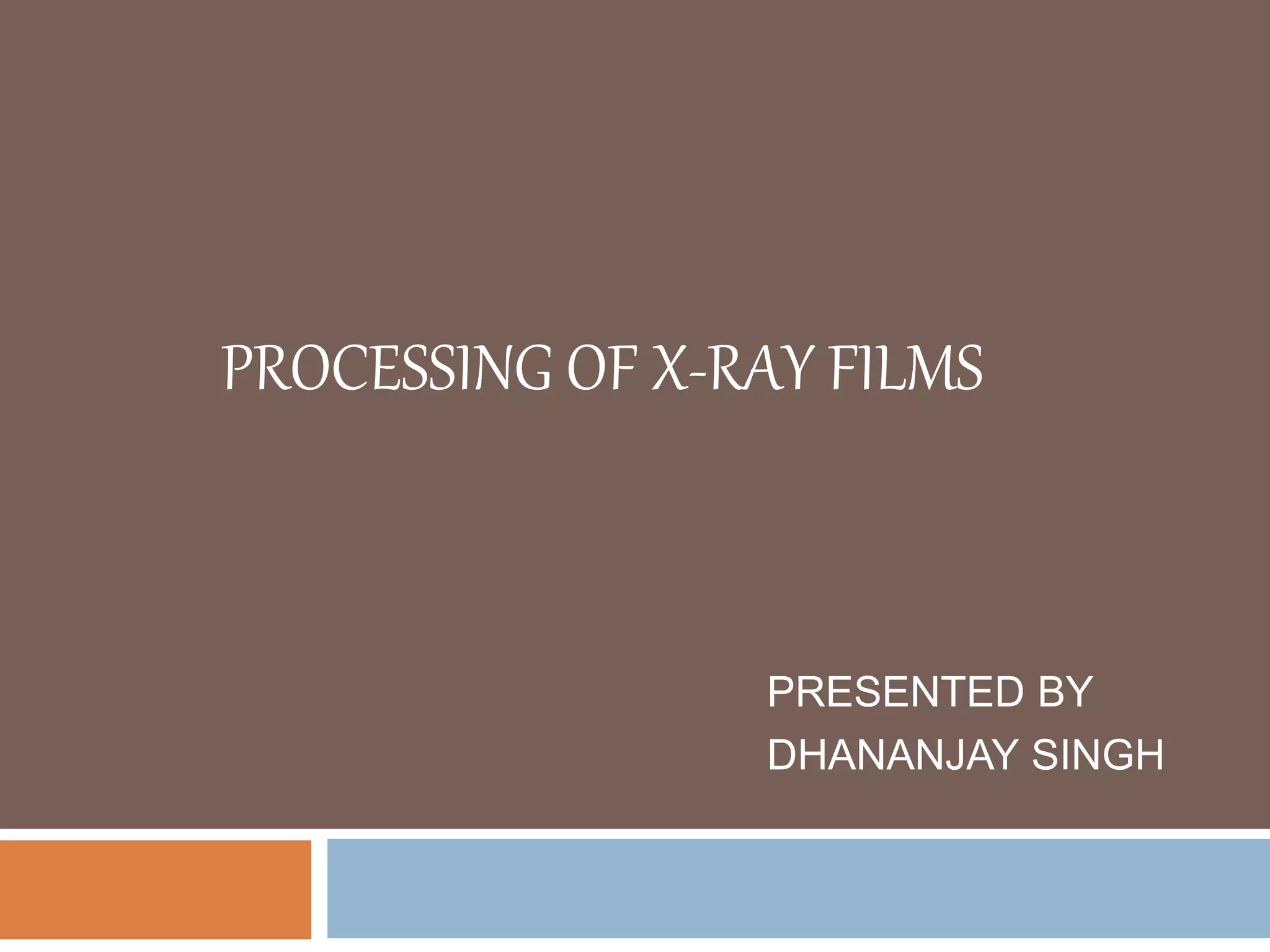 Processing of x ray film in oral radiology | PPTX