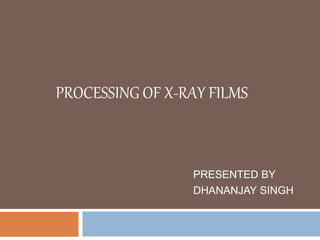 Processing of x ray film in oral radiology | PPTX