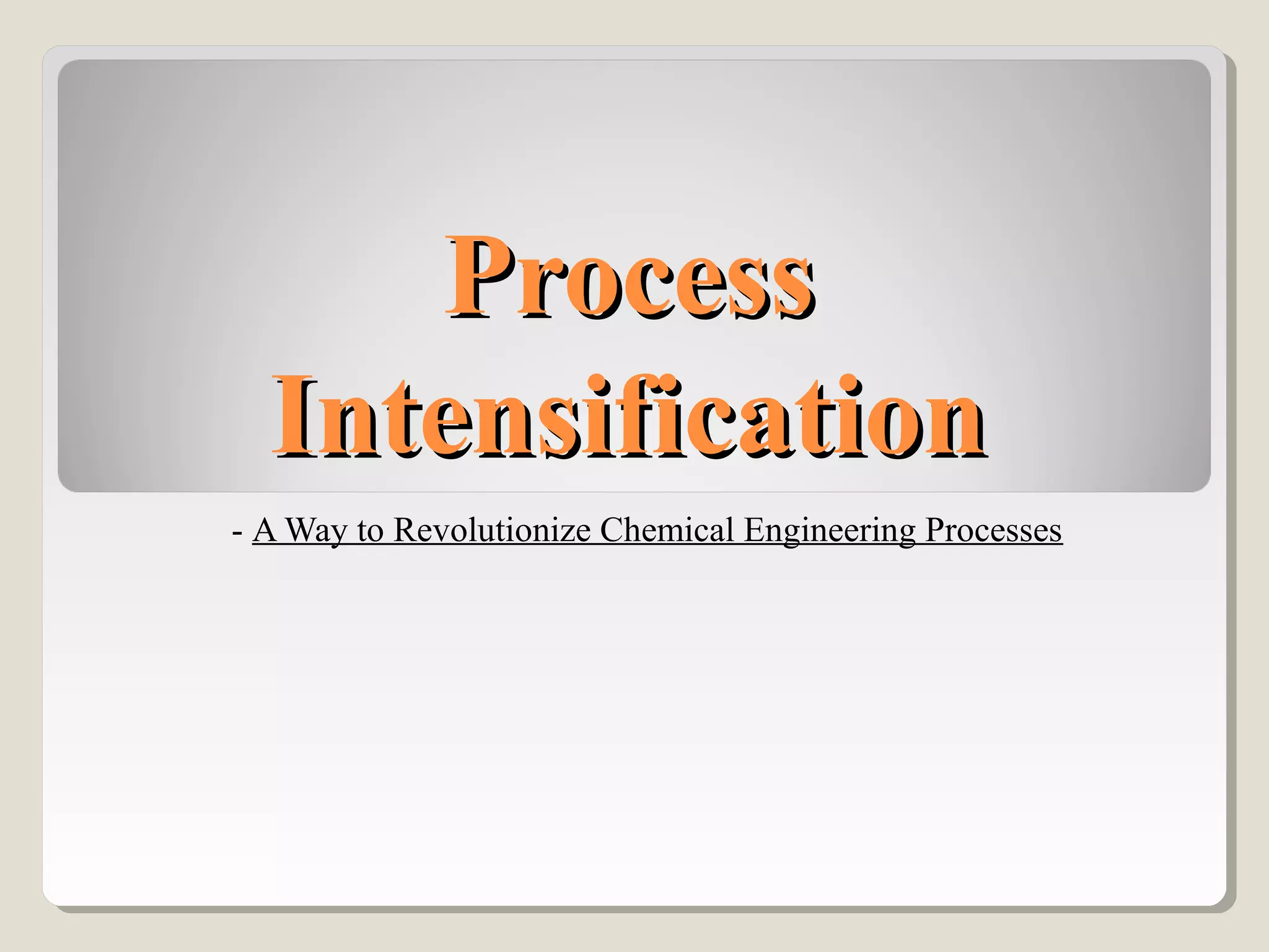 Process intensification | PPT
