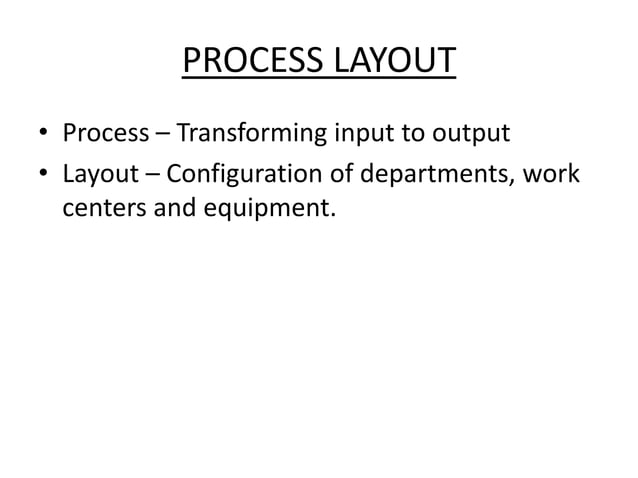 Process layout operations management | PPTX | Logistics | Business