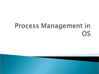 Process management in os | PPT
