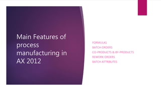 Process manufacturing in AX 2012 | PPTX