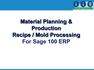 IIG's Process Manufacturing Solution for Sage 100 | PPT