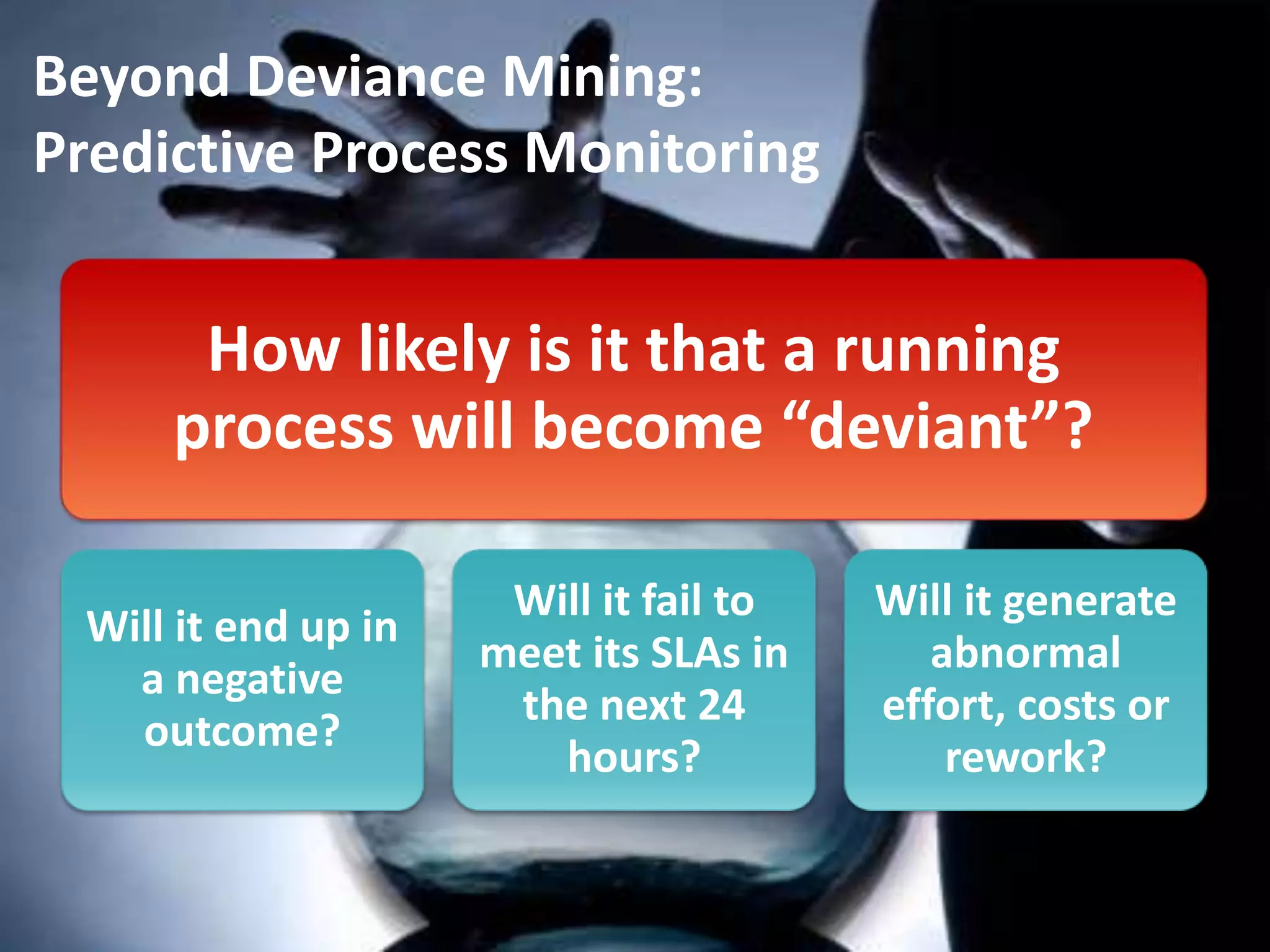 Process Mining and Predictive Process Monitoring | PPTX | Databases | Computer Software and ...
