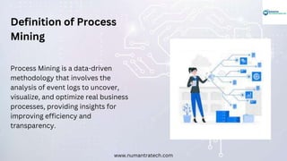 PROCESS MINING – DEFINITION, IMPORTANCE, BENEFITS & APPLICATIONS.pptx