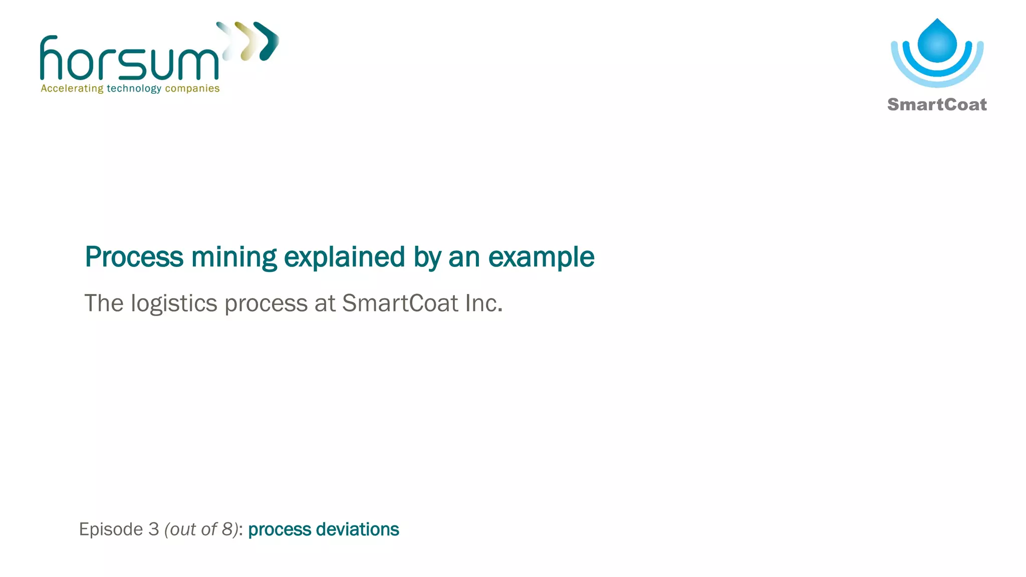 Process mining explained by an example | Episode 3: process deviations | PDF