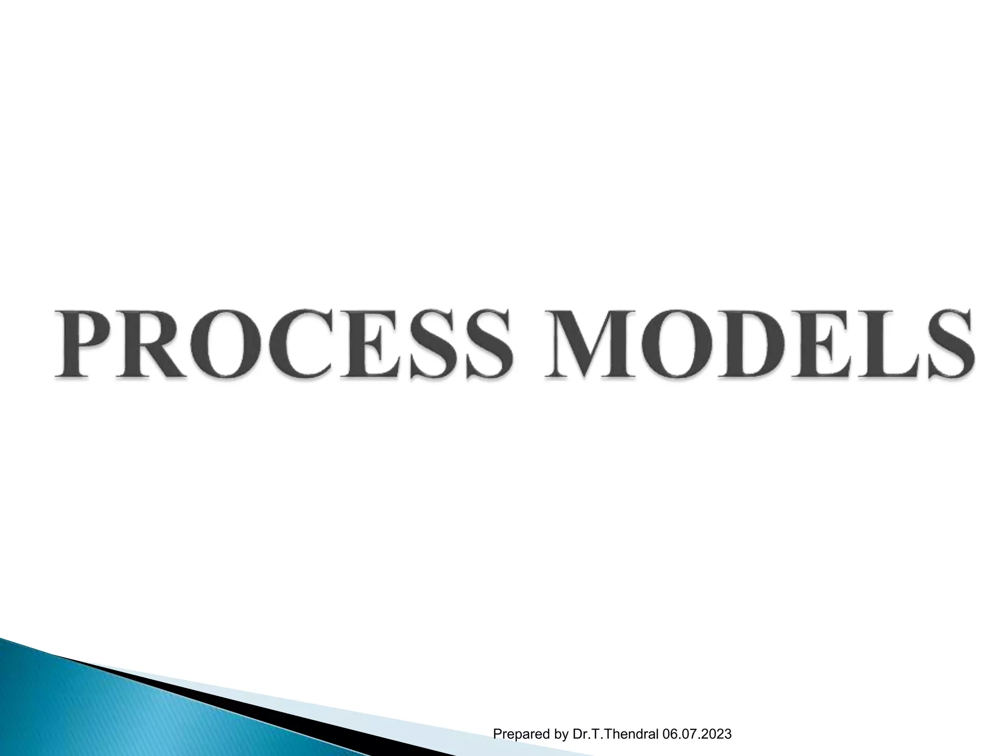 PROCESS MODELS.ppt