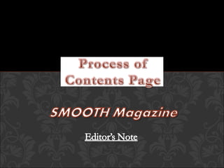 Process Of Contents Page - Editor’s Note | PPT