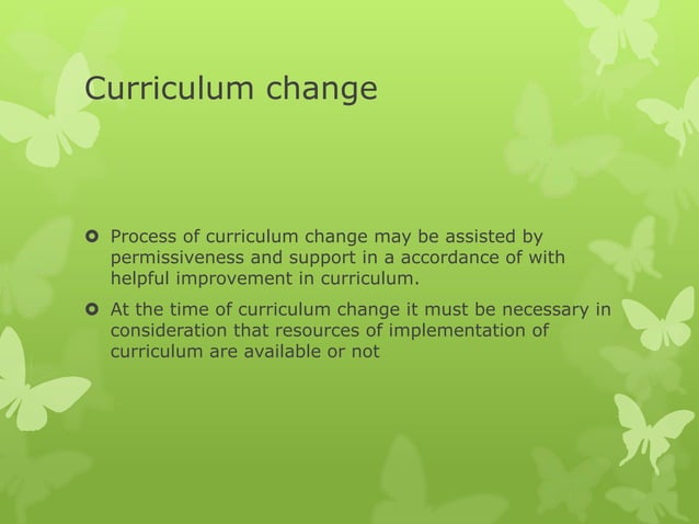 Process of curriculum change | PPTX | Primary Education | Education