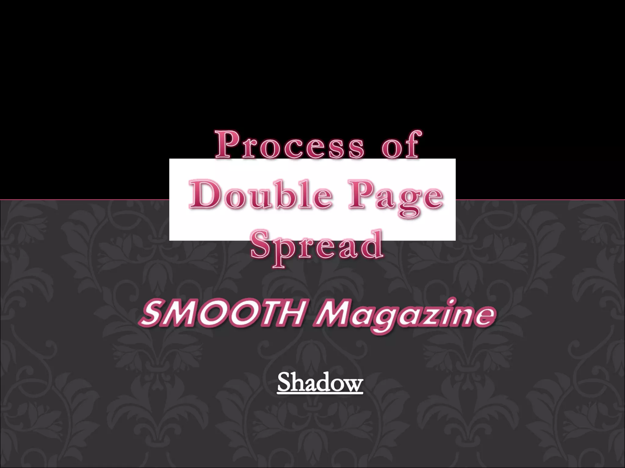 Process Of Double Page Spread - Shadow | PPT | Web Design and HTML | Internet