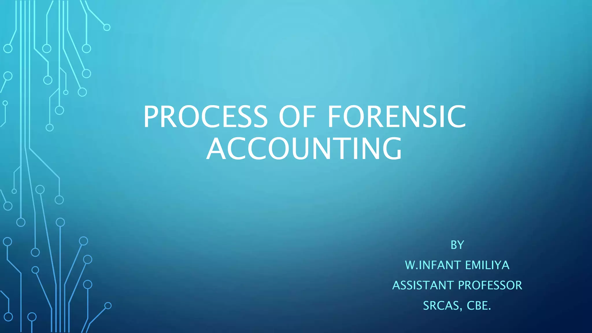 Process of Forensic Accounting | PPTX