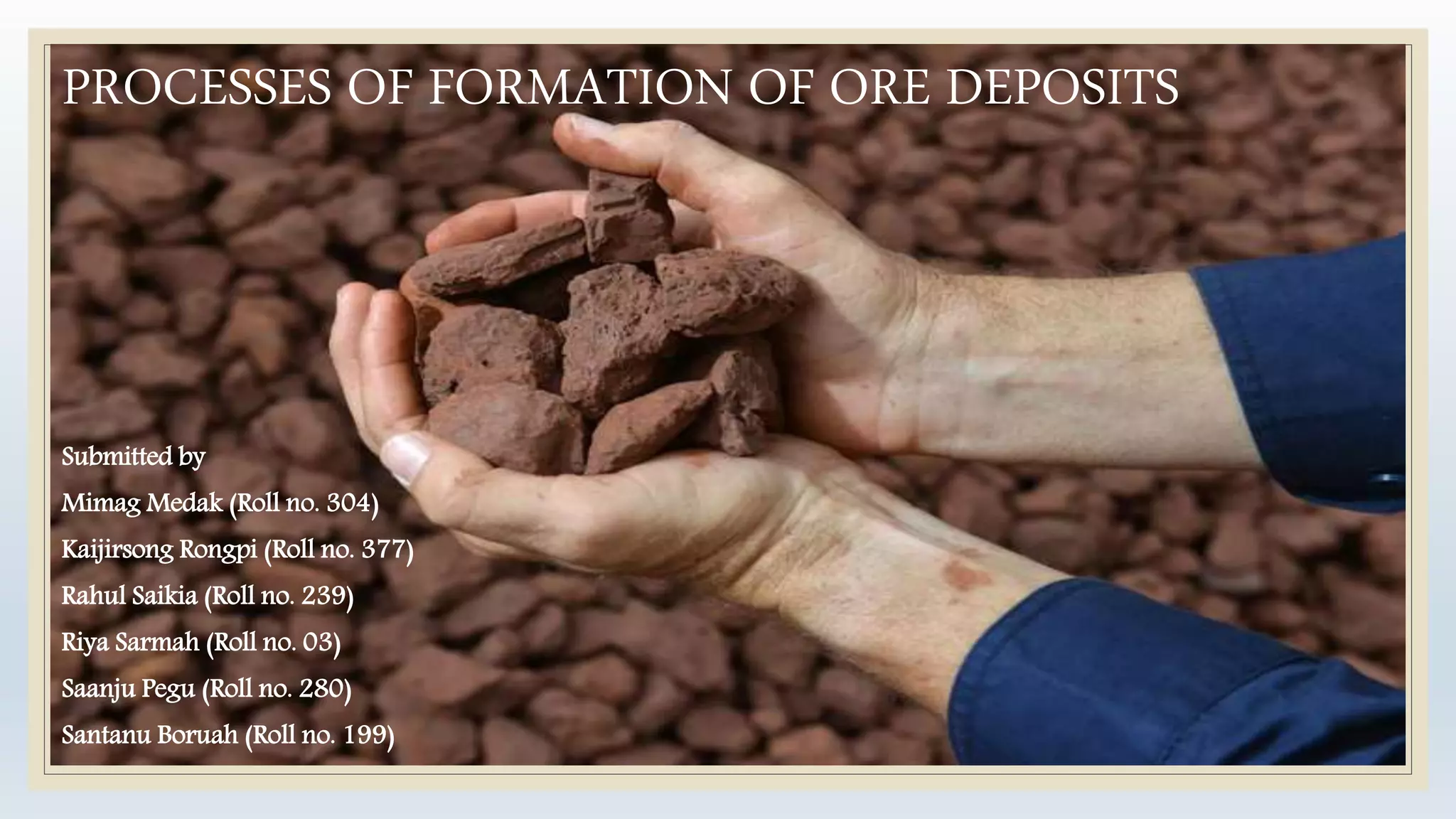 PROCESSES OF FORMATION OF ORE DEPOSIT | PPTX