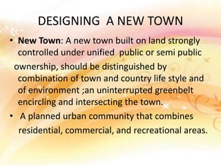 Process of planning and designing a new town | PPTX