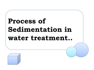 Process of sedimentation | PPTX | Chemistry | Science