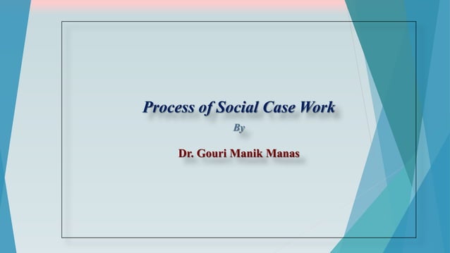 Process of Social Case Work-.pptx | Medical Health