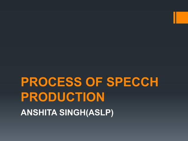 Process of speech production.pptx