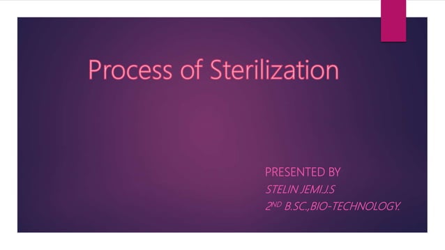 Process of sterilization | PPTX