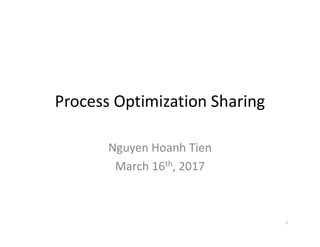 Process Optimization Sharing_Tien H. Nguyen | PPT