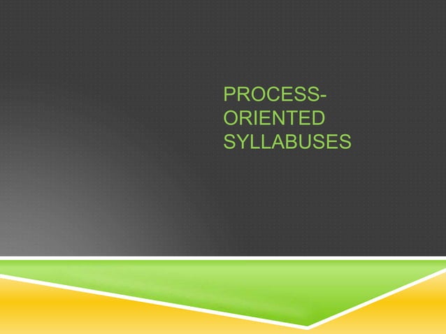 Process oriented syllabus | PPT