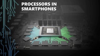 Processors in smartphones | PPT