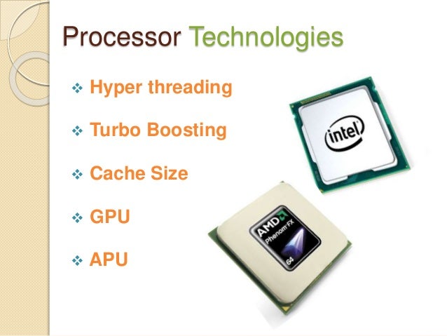 Processors with Advanced Technologies
