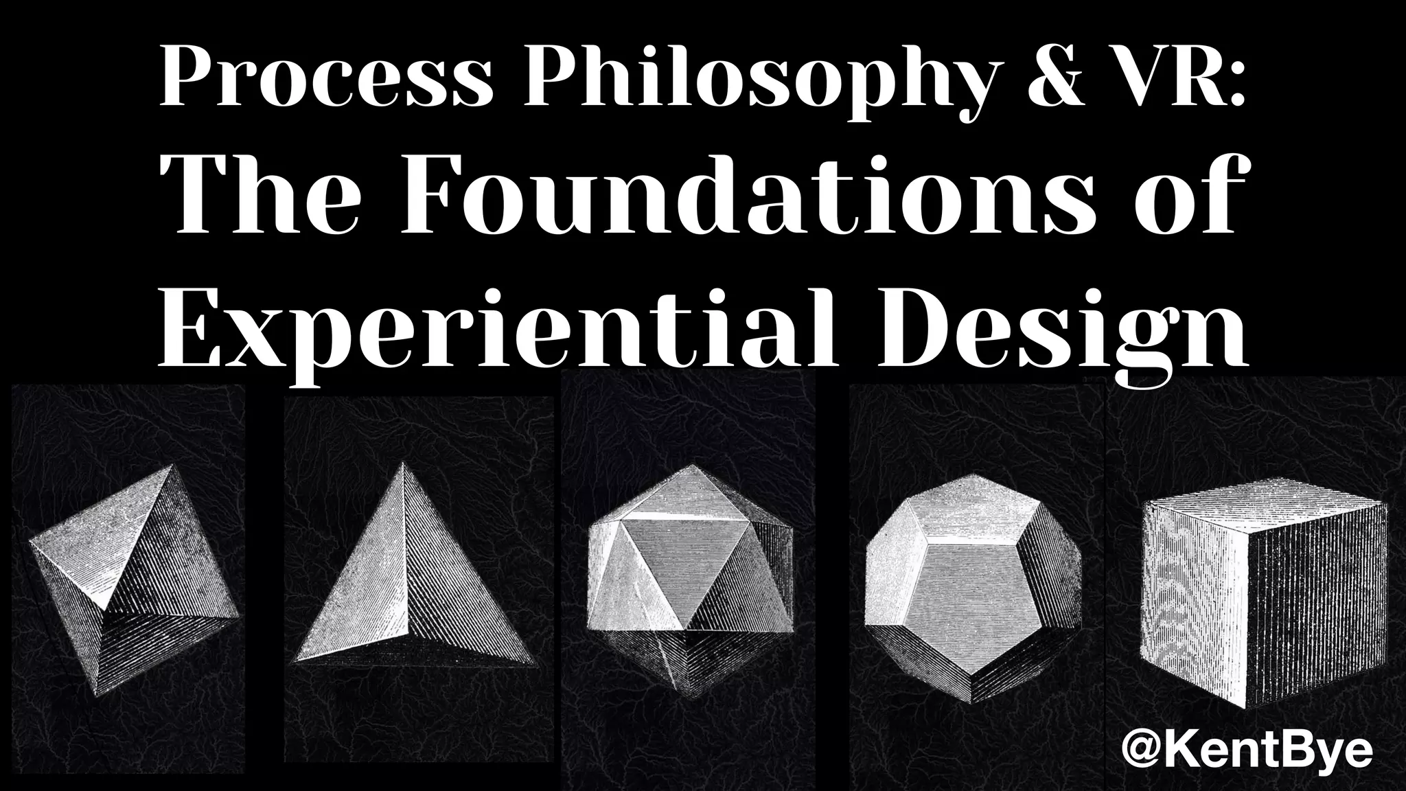 Process Philosophy & VR: Foundations of Experiential Design | PPT