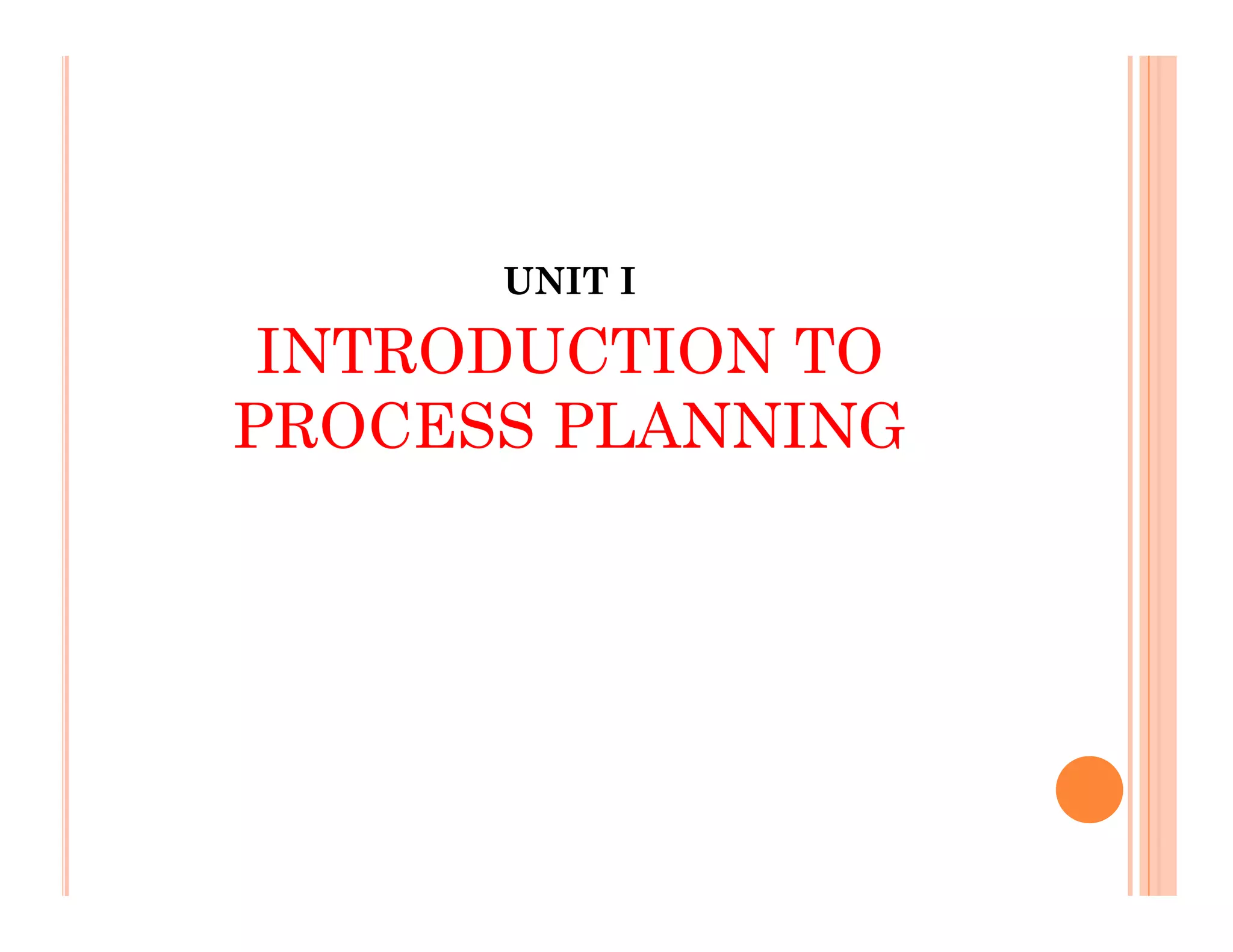 Process planning and cost estimation unit i | PDF