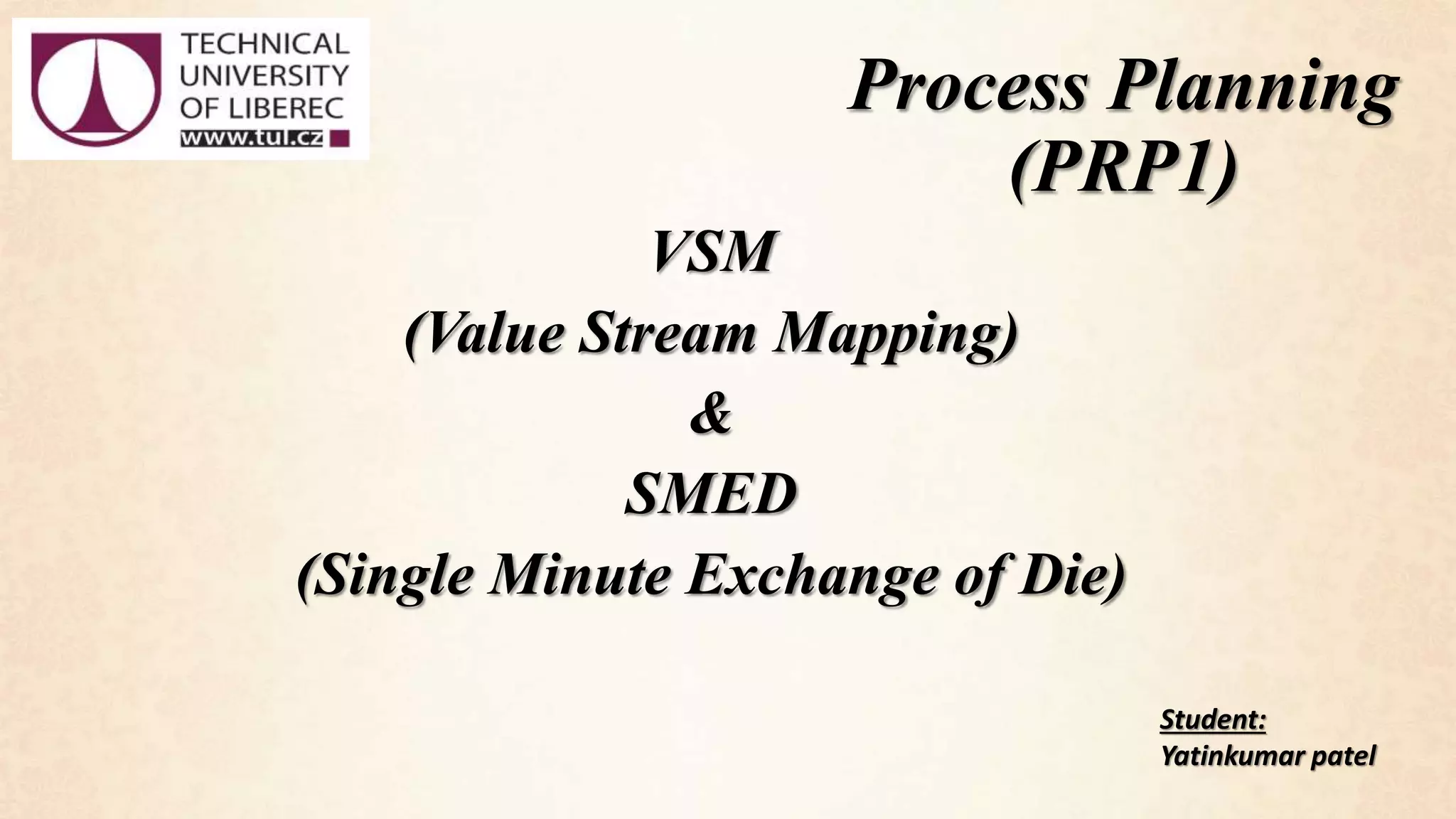 Process planning SMED and VSM: Single minute exchange of die and Value ...