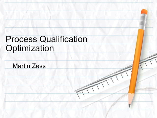 Process Qualification Optimization | PPT