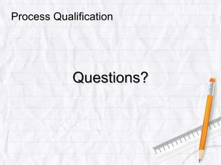 Process Qualification Optimization | PPT